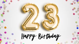 140 Adorable Happy 23rd Birthday Quotes, Wishes, & Captions