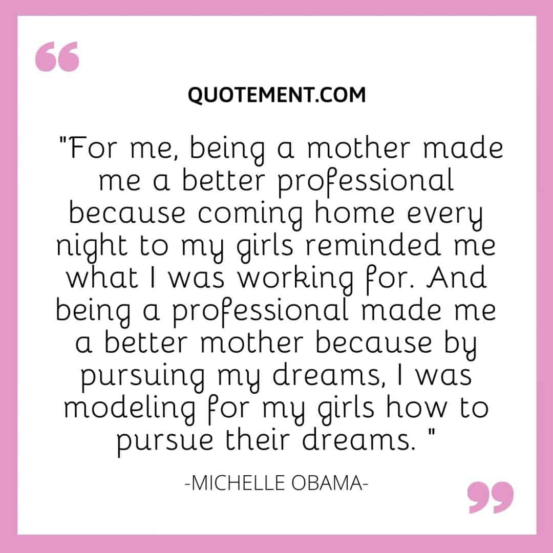 80 Best Working Mom Quotes To Inspire And Strengthen You