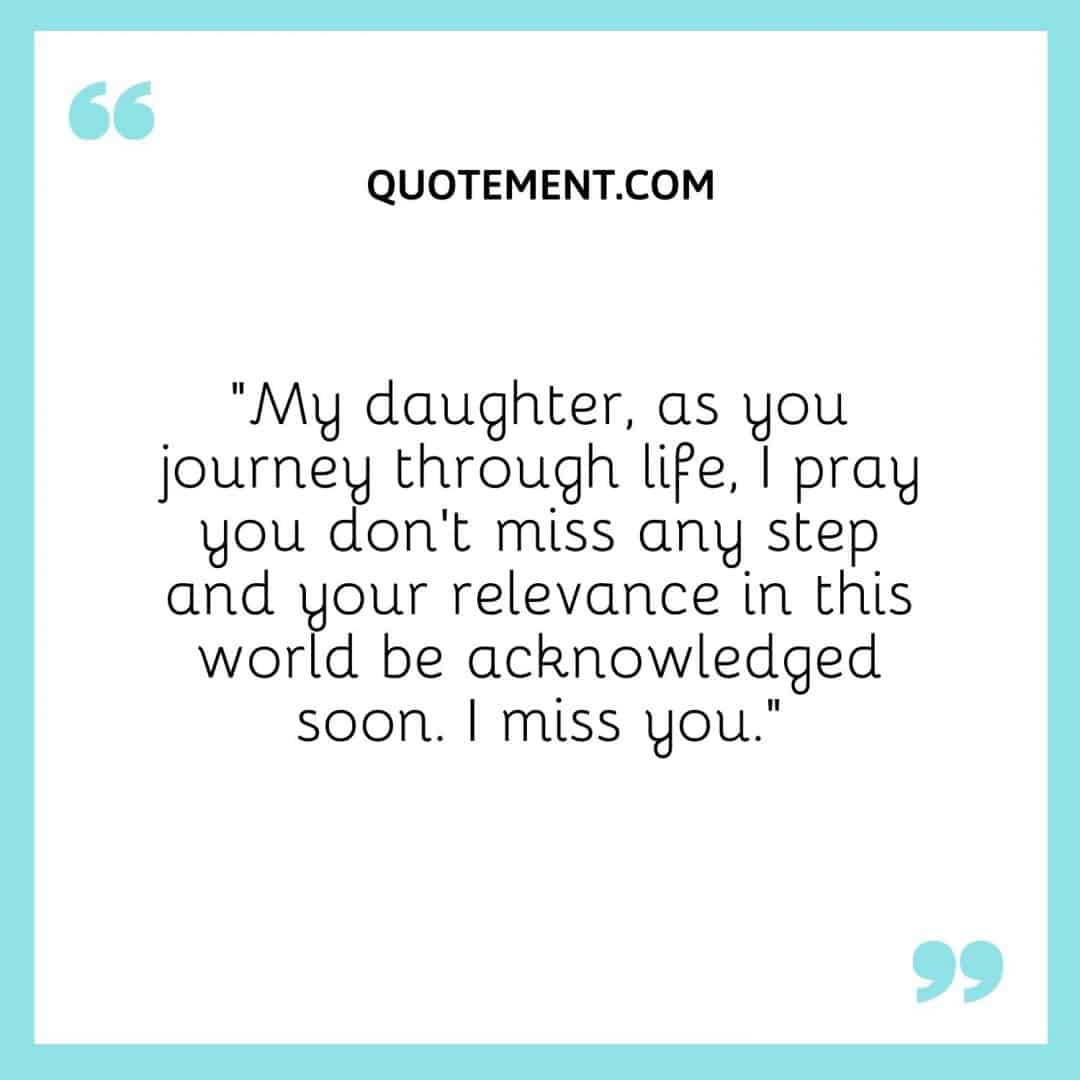 120 Heartwarming Missing My Daughter Quotes To Comfort You
