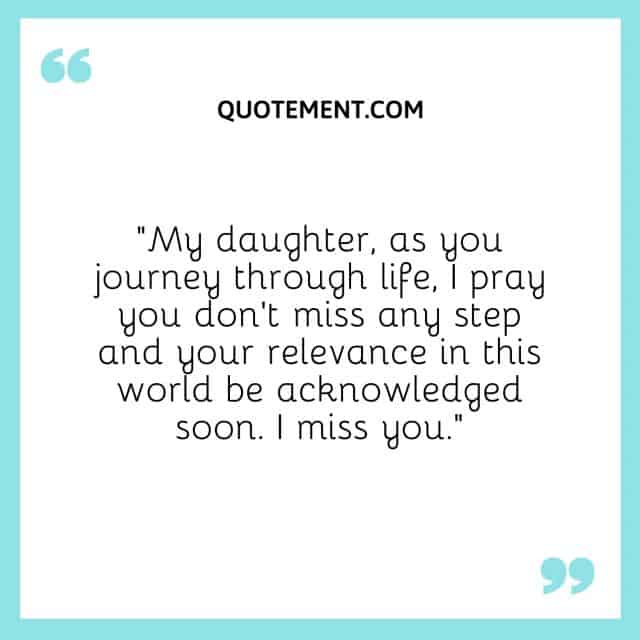 120 Heartwarming Missing My Daughter Quotes To Comfort You