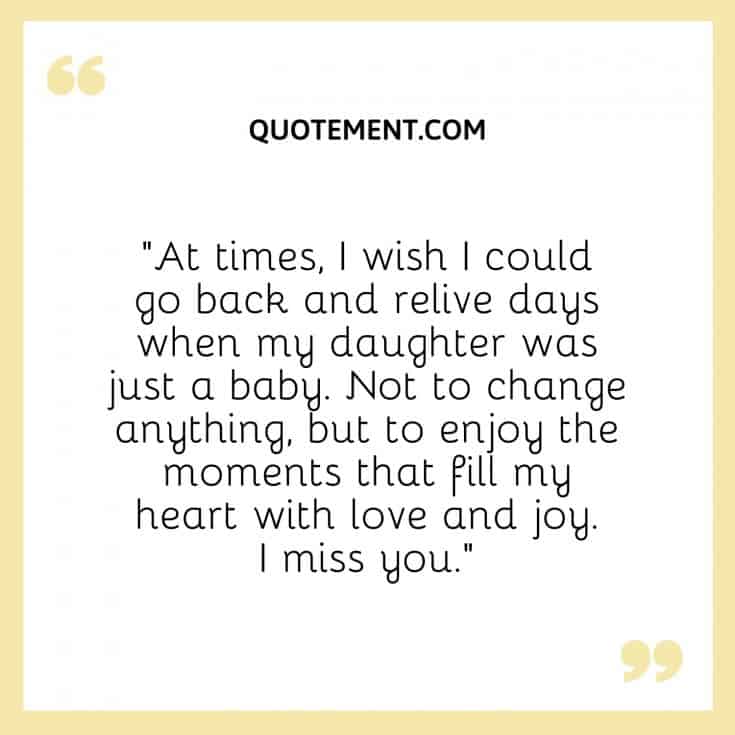 120 Heartwarming Missing My Daughter Quotes To Comfort You