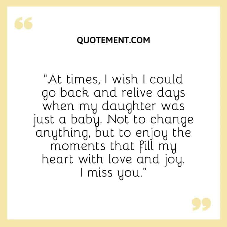 120 Heartwarming Missing My Daughter Quotes To Comfort You