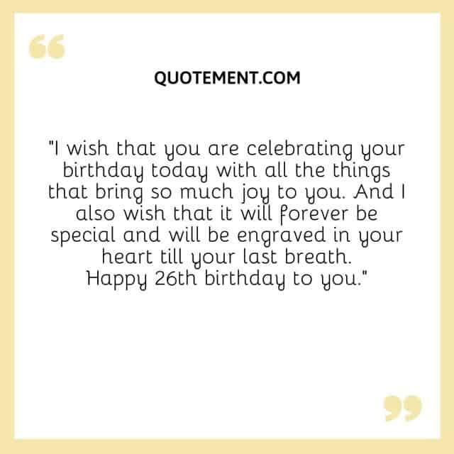 140 Great Happy 26th Birthday Quotes, Wishes & Captions