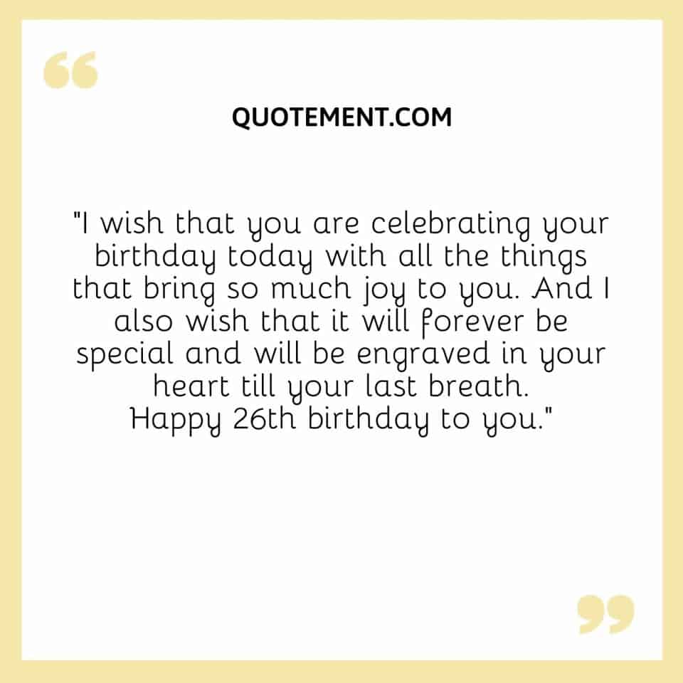 140 Great Happy 26th Birthday Quotes, Wishes & Captions