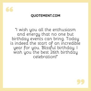 140 Great Happy 26th Birthday Quotes, Wishes & Captions