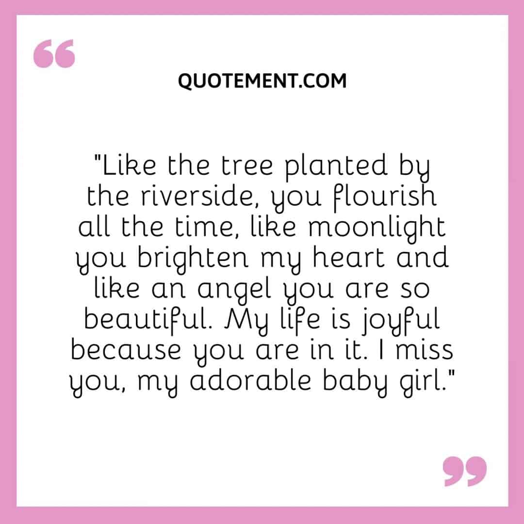120 Heartwarming Missing My Daughter Quotes To Comfort You