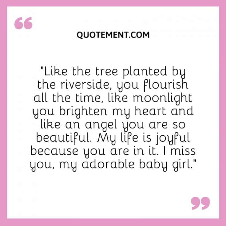 120 Heartwarming Missing My Daughter Quotes To Comfort You