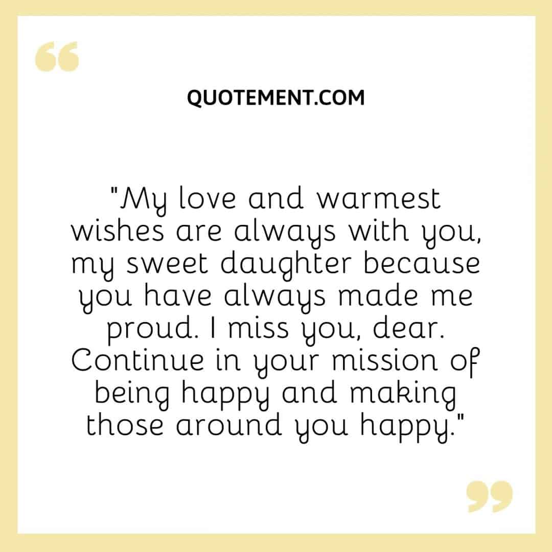 120 Heartwarming Missing My Daughter Quotes To Comfort You