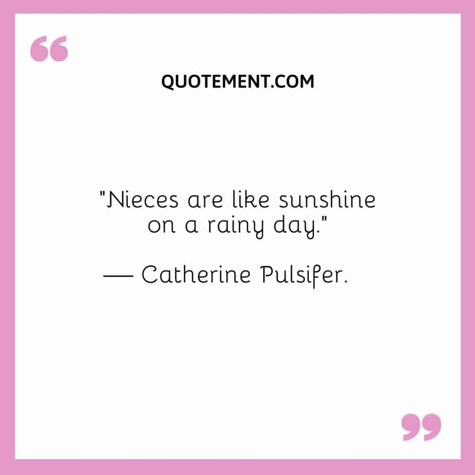 130 Most Beautiful I Am Blessed With A Niece Quotes