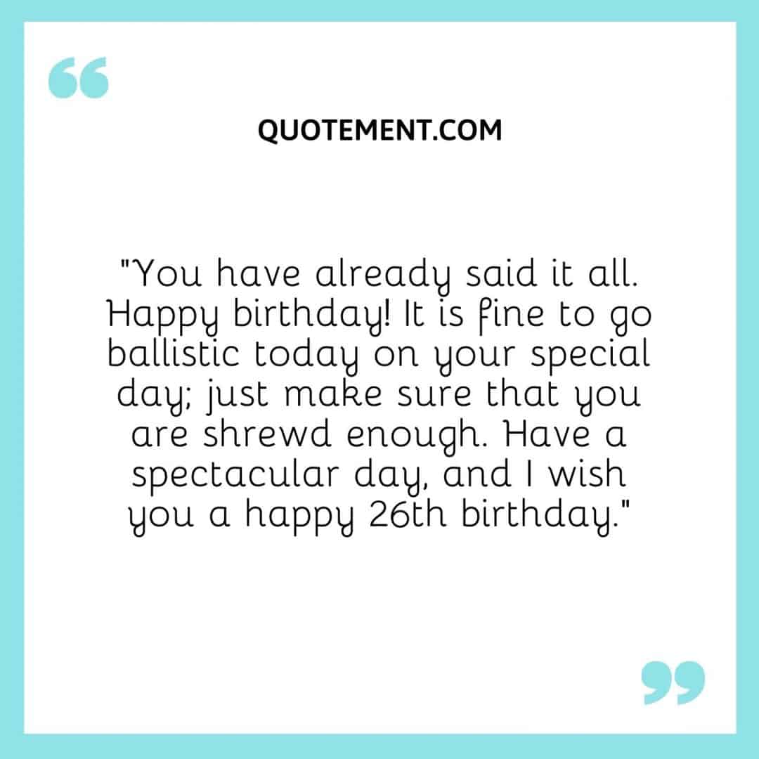 140 Great Happy 26th Birthday Quotes, Wishes & Captions