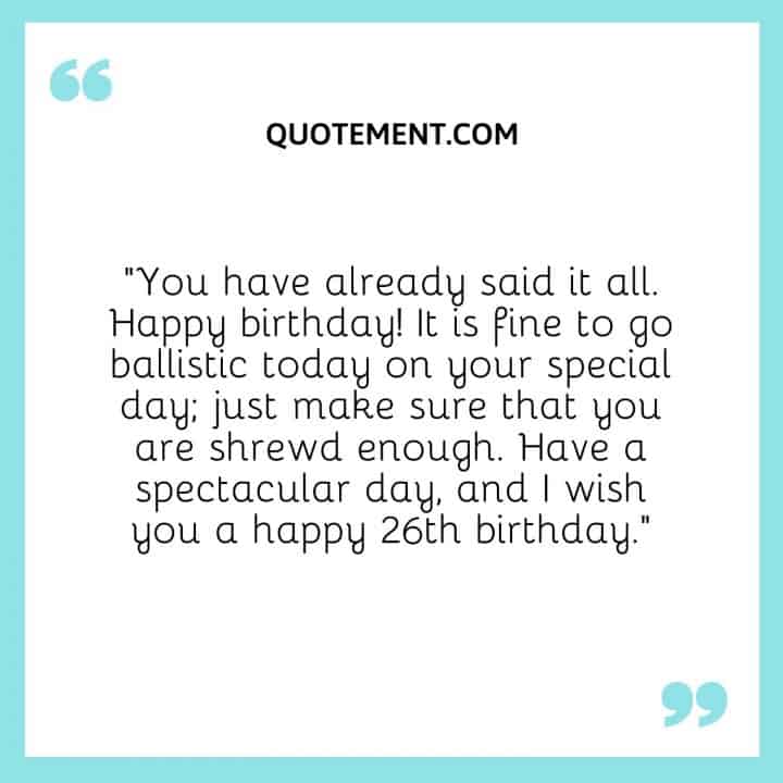 140 Great Happy 26th Birthday Quotes, Wishes & Captions