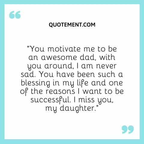 120 Heartwarming Missing My Daughter Quotes To Comfort You