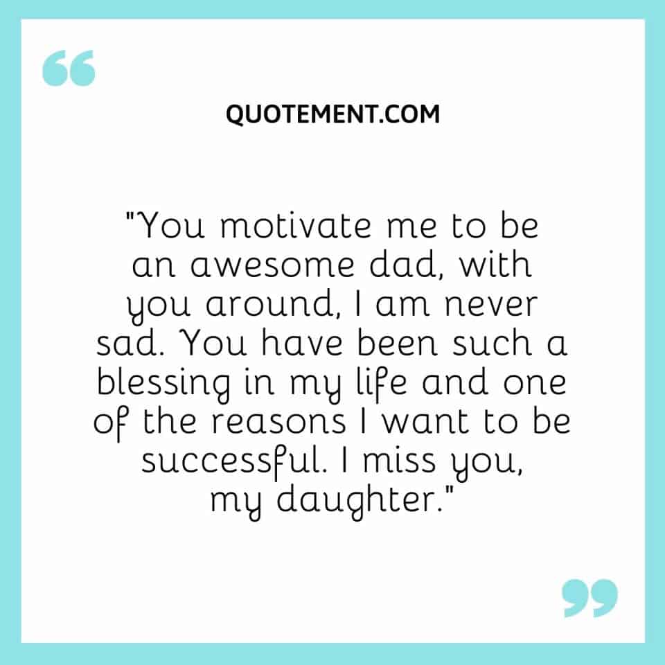 120 Heartwarming Missing My Daughter Quotes To Comfort You