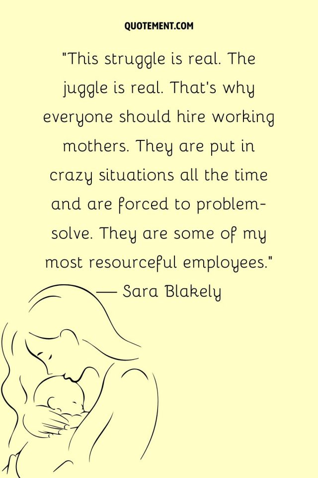 80 Working Mom Quotes Honoring The Heroes Who Do It All