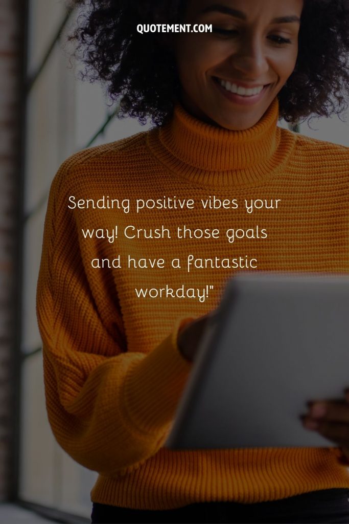 70 Lovely Have A Good Day At Work Texts And Messages