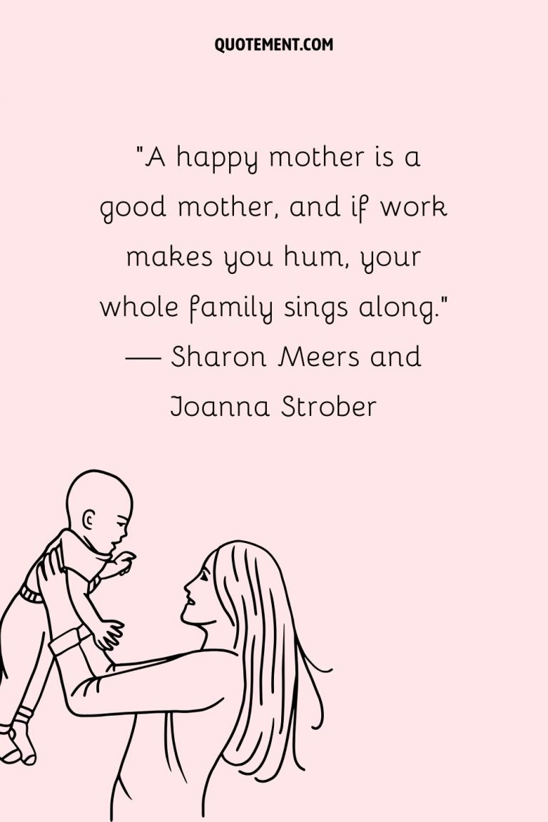 80 Working Mom Quotes Honoring The Heroes Who Do It All