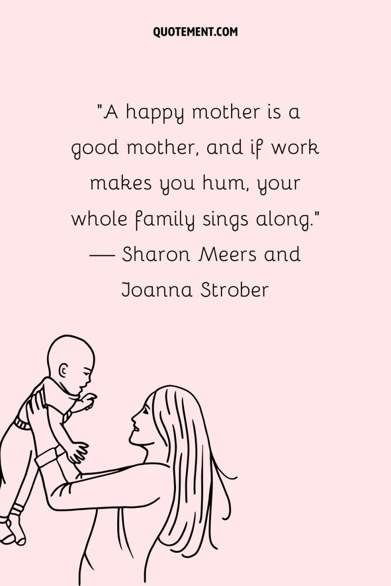 80 Working Mom Quotes Honoring The Heroes Who Do It All