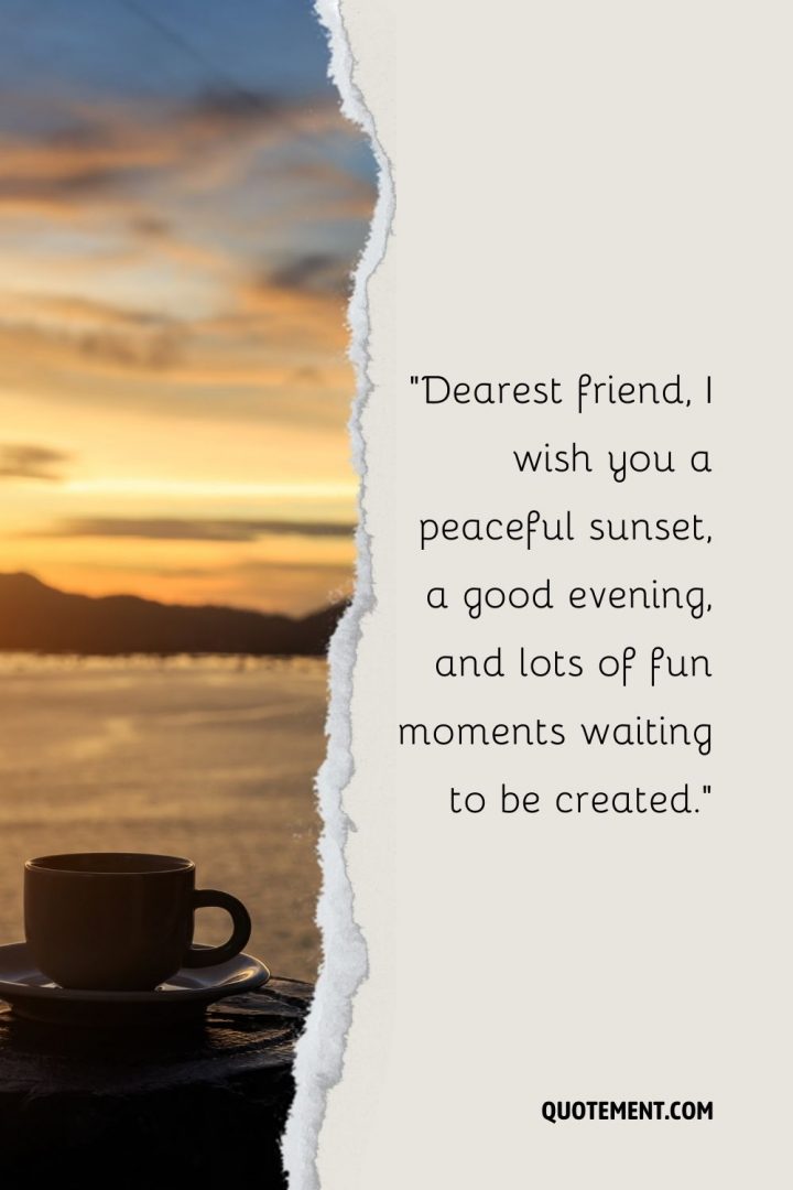 50 Amazing Good Evening Messages For Friends You Cherish