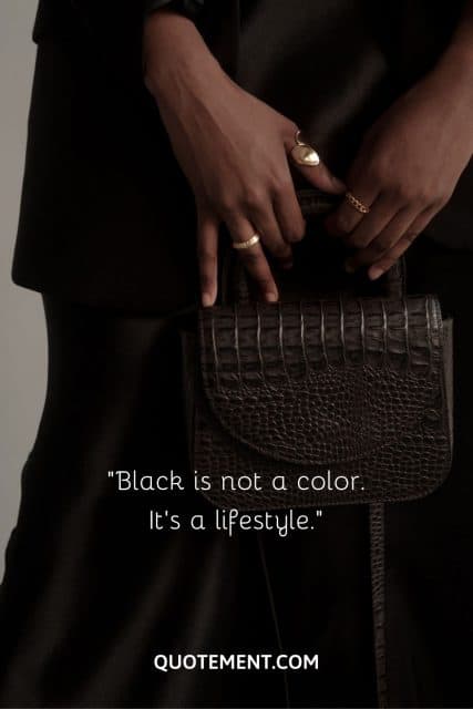 110 Wearing Black Quotes To Inspire You To Go All Black