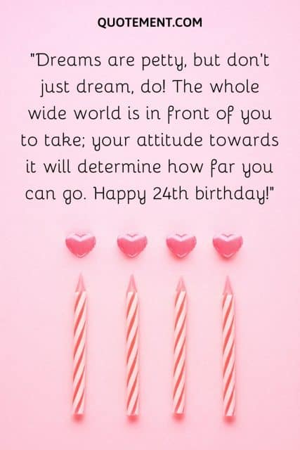 130 Fabulous Happy 24th Birthday Quotes & Captions