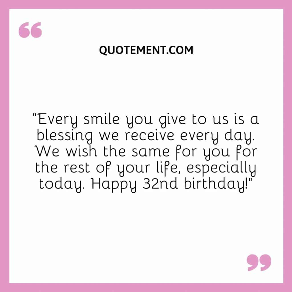 120 Best & Most Joyful 32nd Birthday Quotes & Wishes