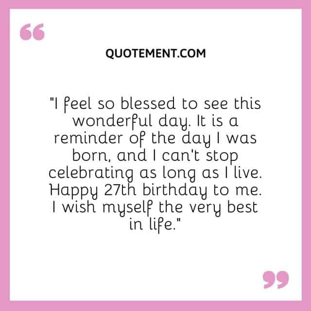 130 Fantastic Happy 27th Birthday Quotes And Captions