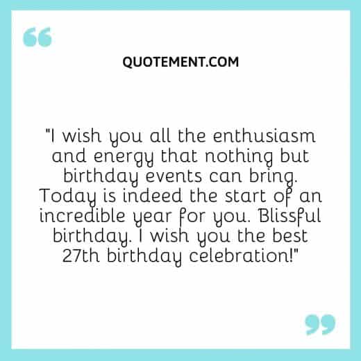130 Fantastic Happy 27th Birthday Quotes And Captions