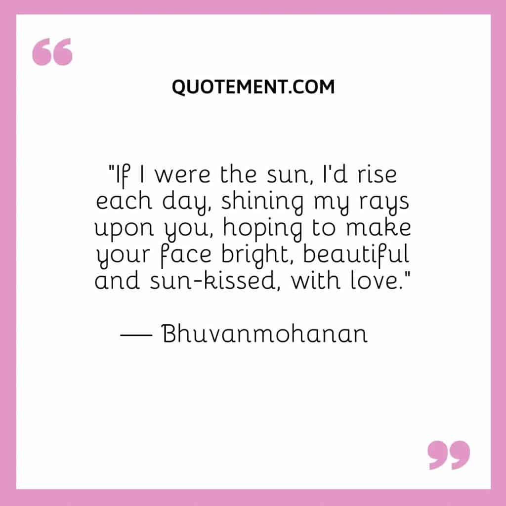 80 Glowing Sun Kissed Quotes For A Perfect Instagram Post