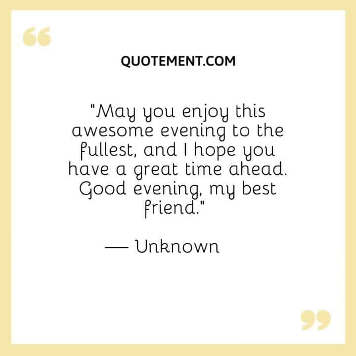 150 Sweet Good Evening Messages For Friends You Truly Cherish