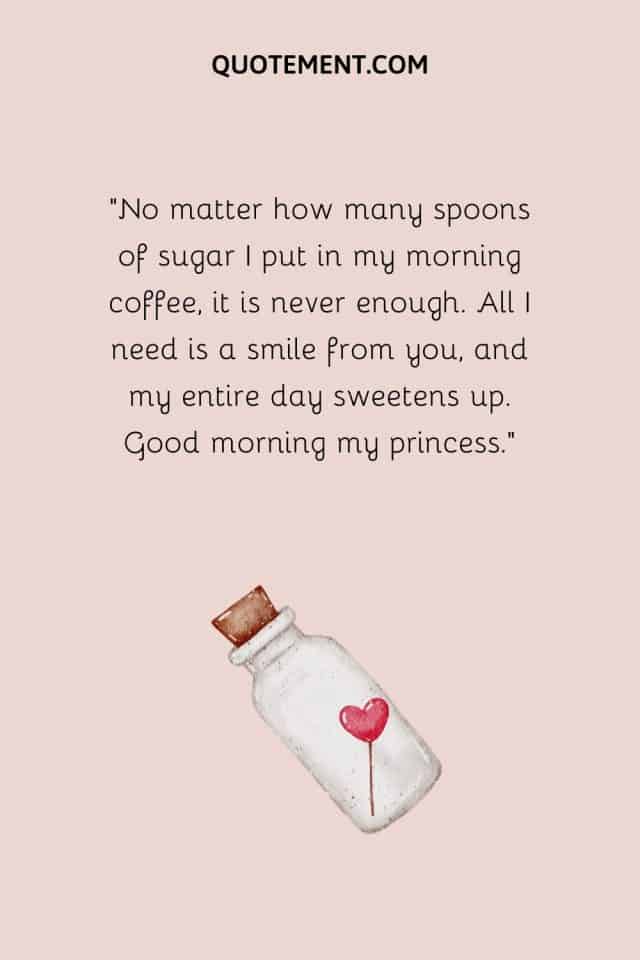 140 Good Morning My Princess Quotes To Steal Her Heart