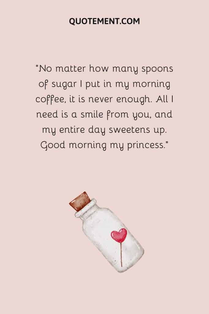 140 Good Morning My Princess Quotes To Steal Her Heart
