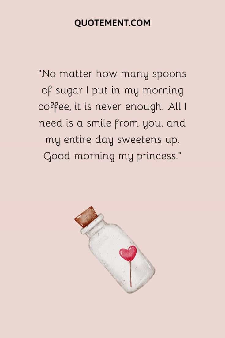 140 Good Morning My Princess Quotes To Steal Her Heart