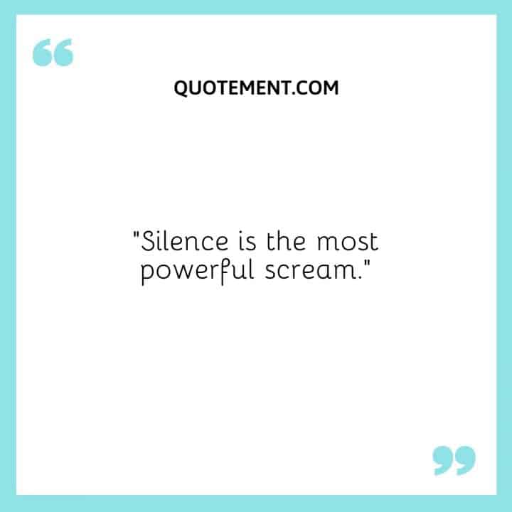 Top 150 Deepest & Most Powerful Relationship Silence Quotes
