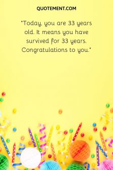 170 Cheerful & Sweet 33rd Birthday Quotes & Wishes