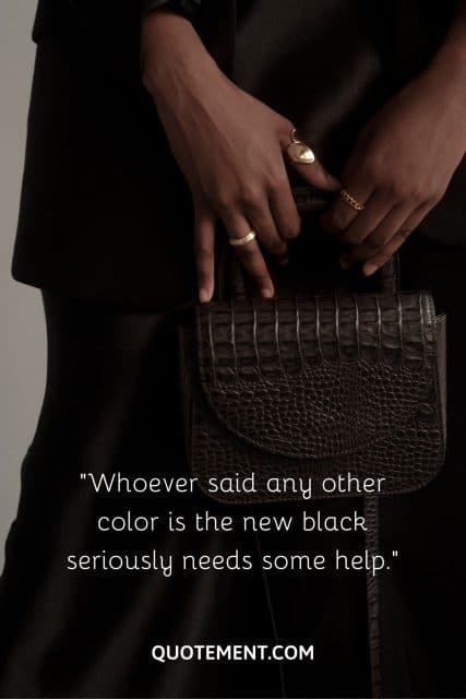 110 Wearing Black Quotes To Inspire You To Go All Black