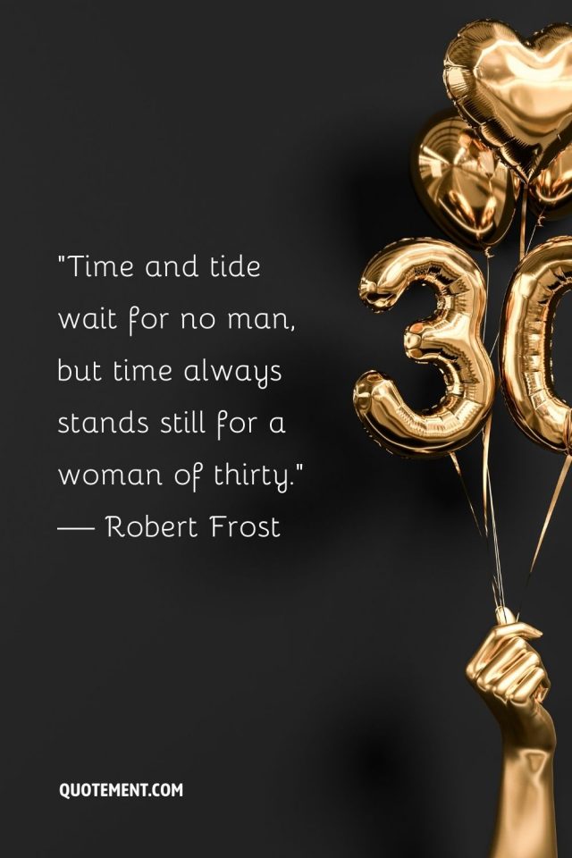 70 Best 30th Birthday Quotes For A Remarkable Decade