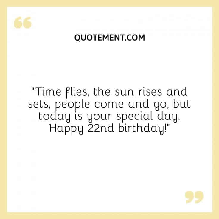 160 Adorable 22nd Birthday Quotes You Will Absolutely Love