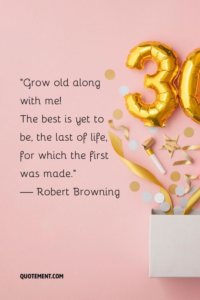 70 Best 30th Birthday Quotes For A Remarkable Decade