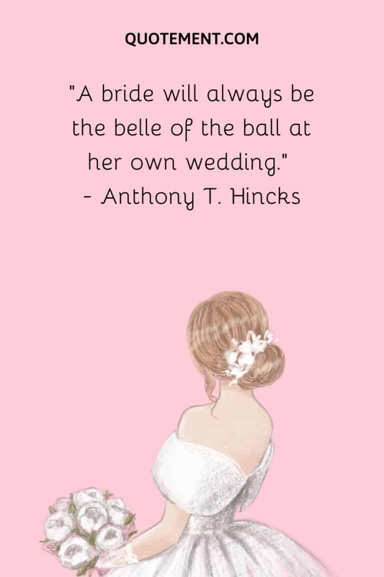 80 Beautiful Bride Quotes For Every Bride’s Special Day