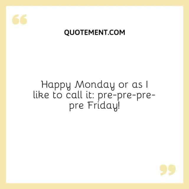 180 Great Monday Caption Ideas For Your Instagram Post