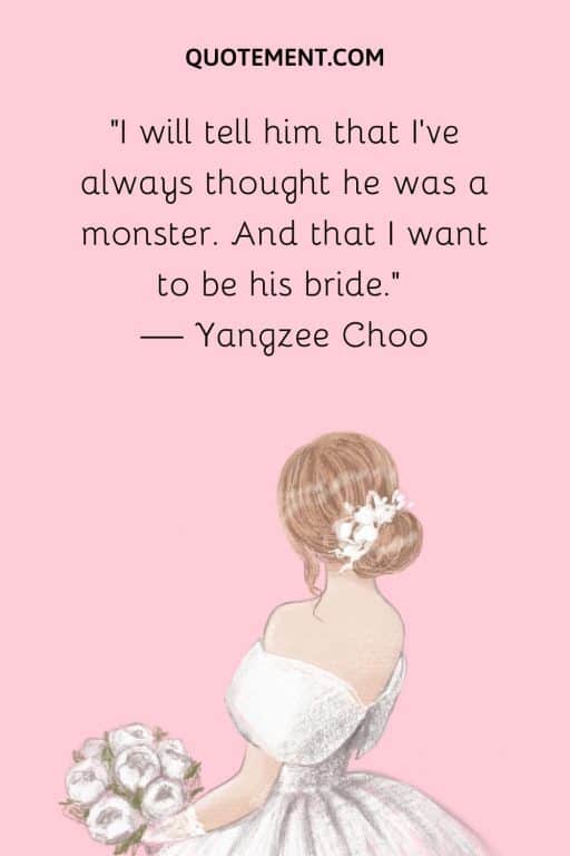 80 Beautiful Bride Quotes For Every Bride’s Special Day