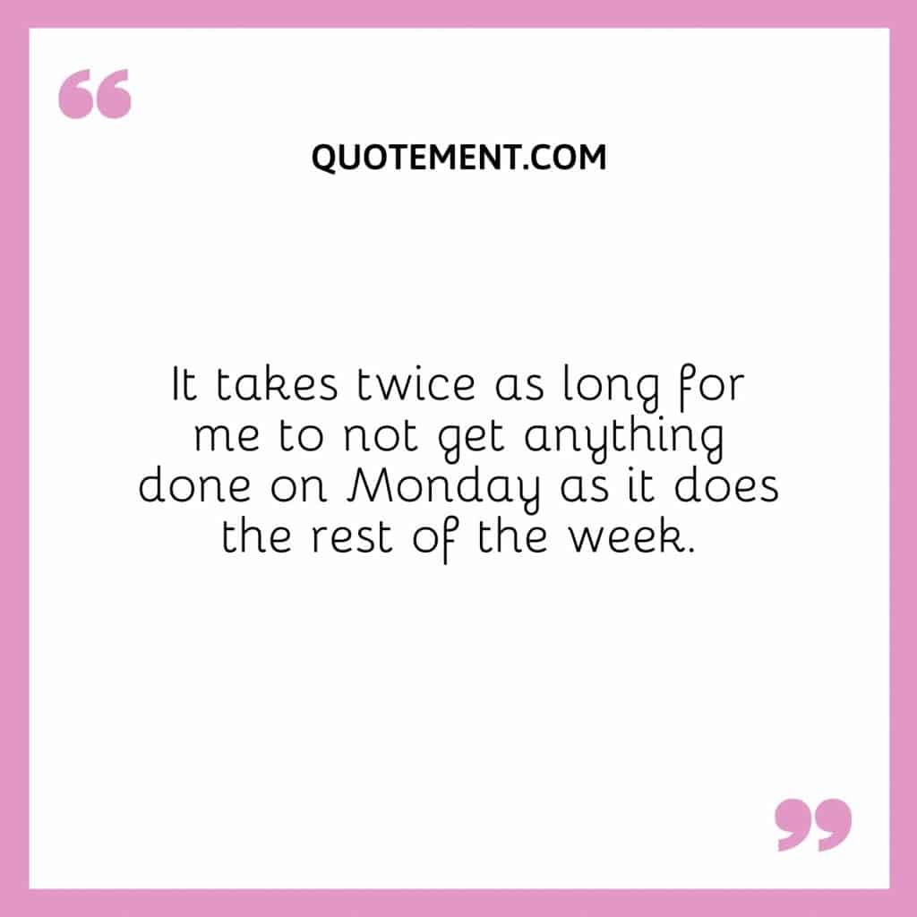 180 Great Monday Caption Ideas For Your Instagram Post