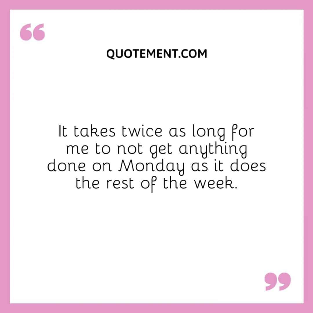 180 Great Monday Caption Ideas For Your Instagram Post