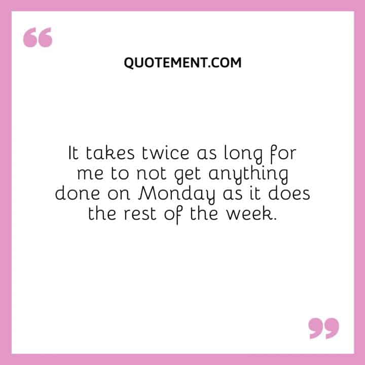 180 Great Monday Caption Ideas For Your Instagram Post