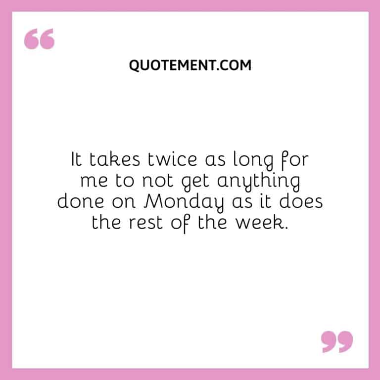 180 Great Monday Caption Ideas For Your Instagram Post