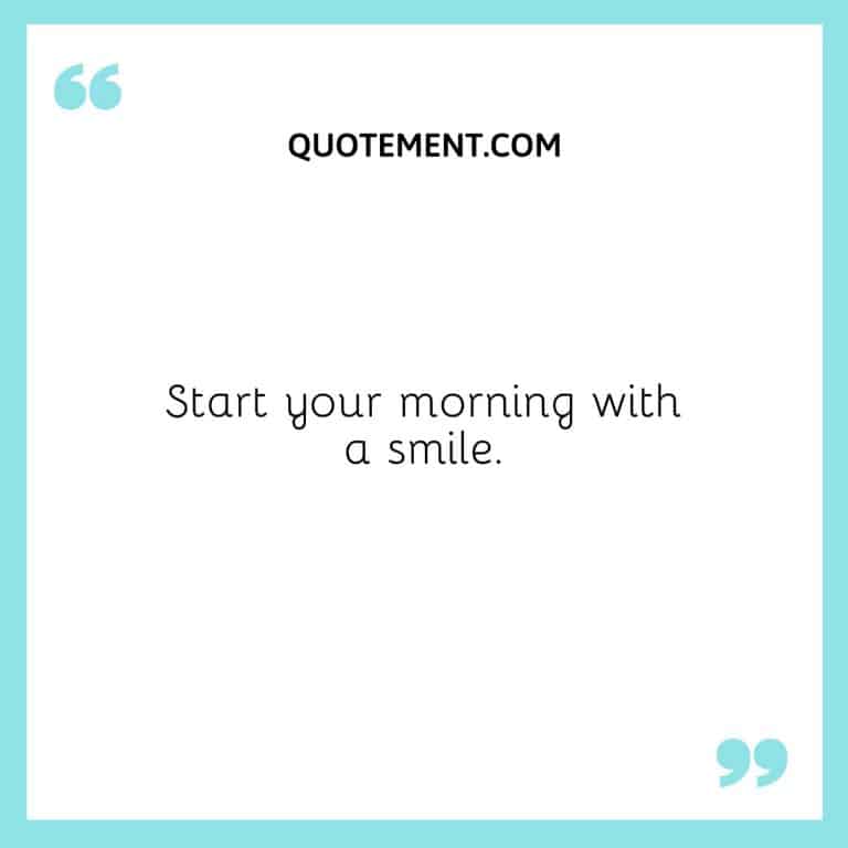 150 Inspirational Good Morning Captions For Instagram