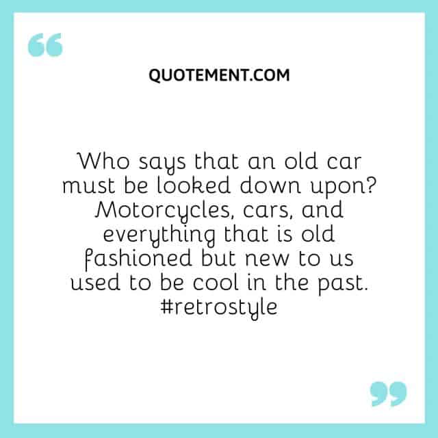 250 Awesome Retro Captions For Instagram + Retro Quotes