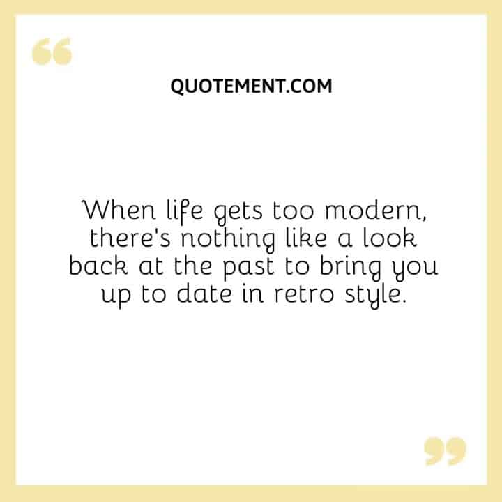 250 Awesome Retro Captions For Instagram + Retro Quotes