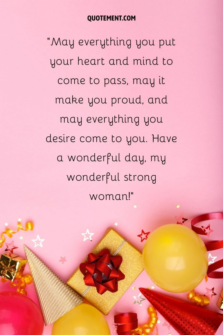 50 Brilliant Ways To Say Happy Birthday To A Strong Woman