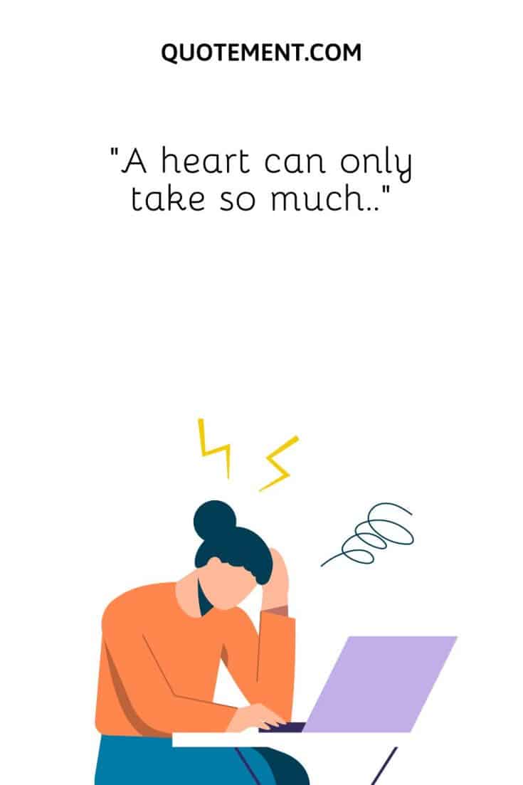 120 Emotionally Tired Quotes For All The Broken People